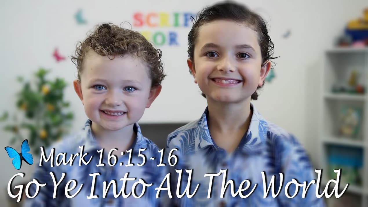 Go Ye Into All the World - scriptureforkids.com